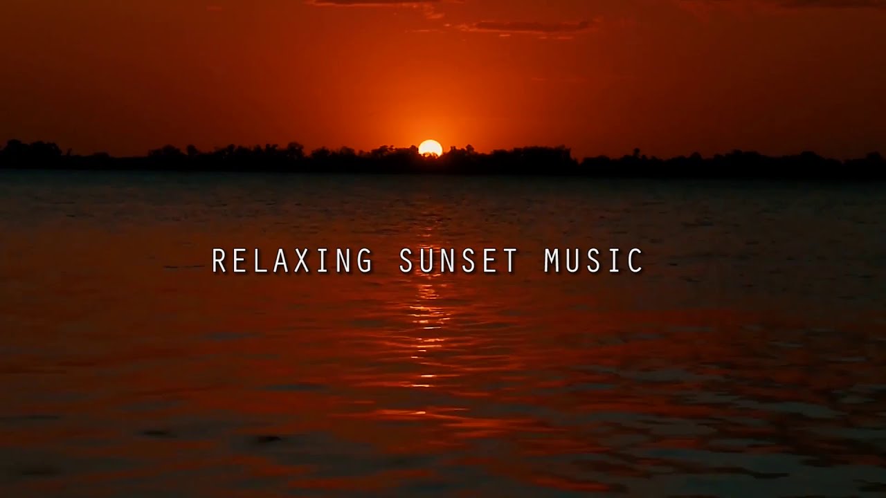 Beautiful Sunset, Sunset, peaceful music, relaxing music, Nature ...