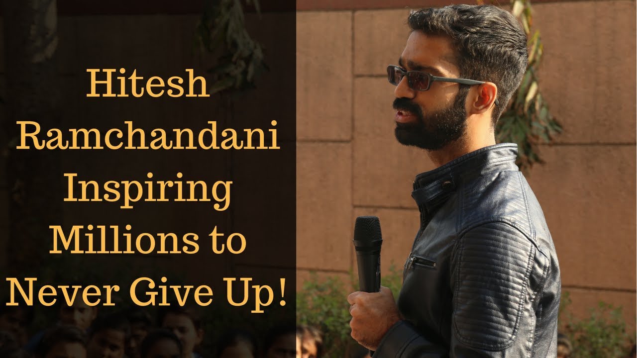 Hitesh Ramchandani Inspiring Millions to Never Give Up ! - YouTube