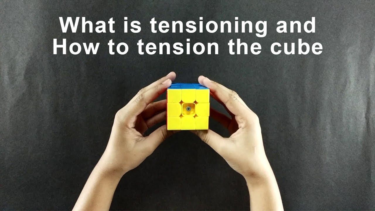 What is tensioning and how to tension the cube | Cubing | Cool the cube ...