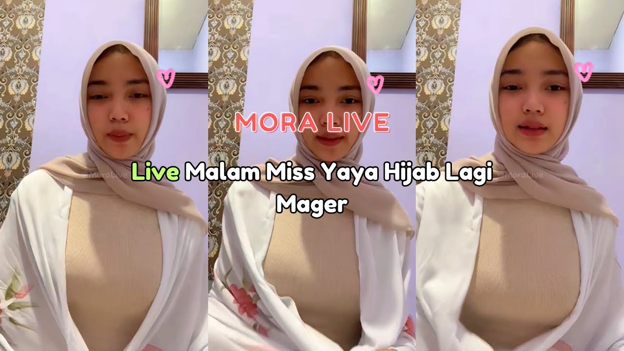 Live Malam Miss Yaya Hijab Lagi Mager - YouTube
