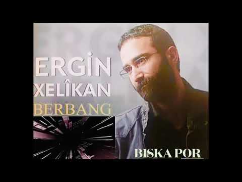 Ergin Xelîkan - Biska Por