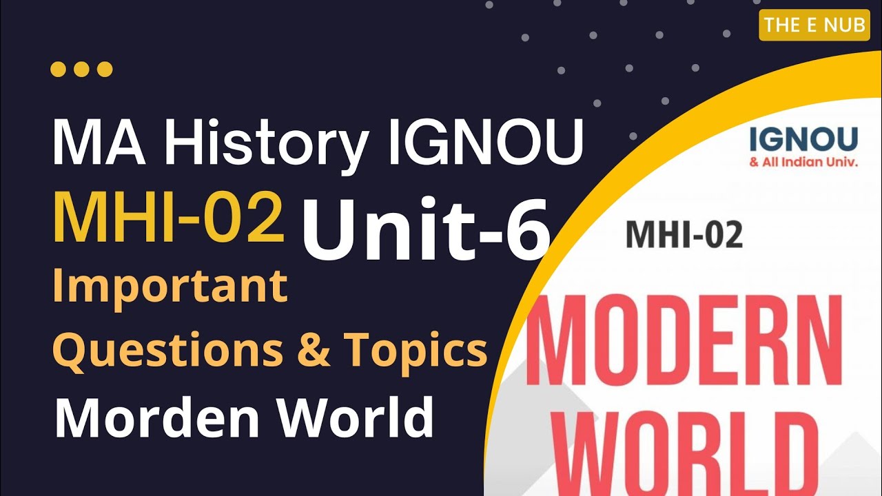 MHI-02 || Unit - 6 Important Questions & Topics || MA History IGNOU ...