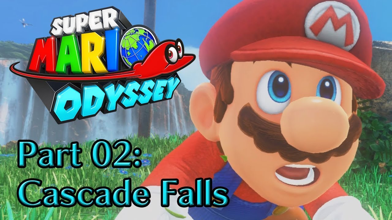 Super Mario Odyssey - Part 02: Cascade Kingdom | Fossil Falls - YouTube