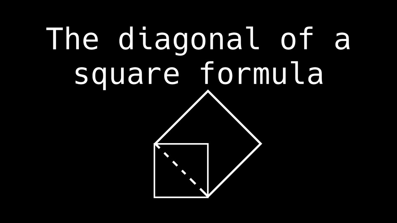 The Diagonal Of A Square Formula - YouTube