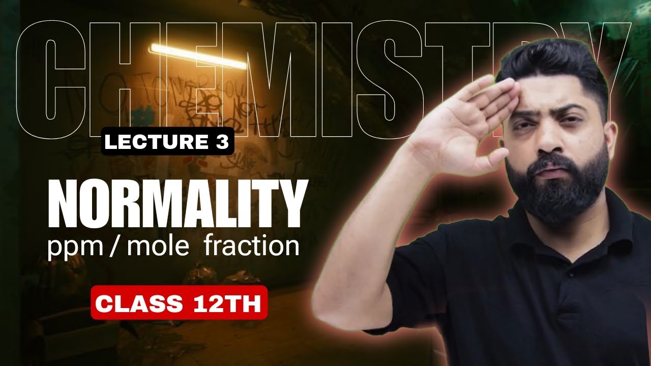 SOLUTION LECTURE 3 /normality/mole fraction/ ppm - YouTube