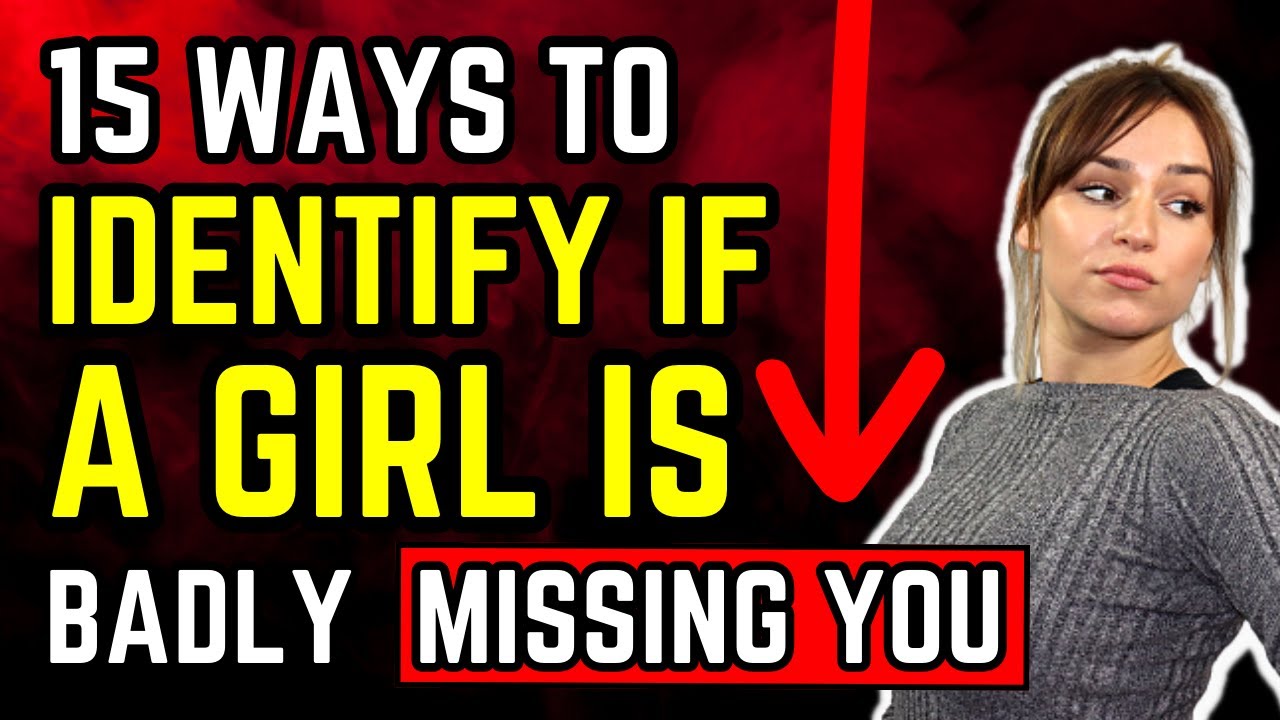 15 Ways To Identify If A Girl Is Missing You / Psychology Facts ...