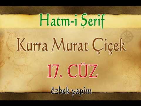 17. CÜZ MURAT ÇİÇEK 40 DAKİKA'DA 1 CUZ