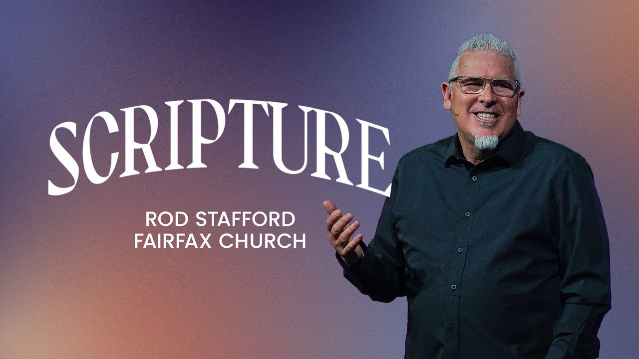 SCRIPTURE | Rhythms of Grace | Rod Stafford, Fairfax Church - YouTube