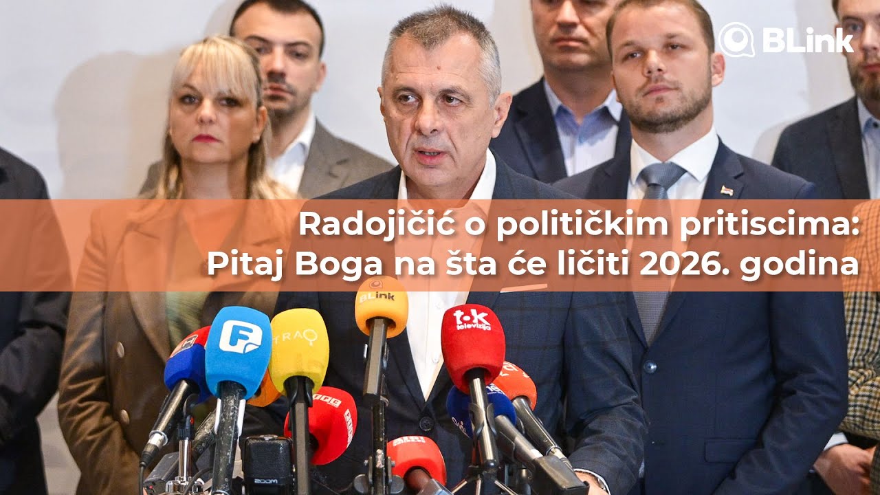 Radojičić o političkim pritiscima: Pitaj Boga na šta će ličiti 2026 ...