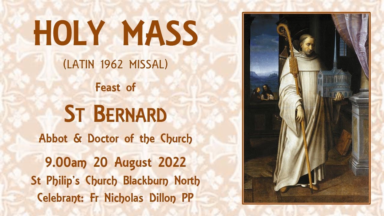Holy Mass (Latin 1962 Missal) - Feast of St Bernard 20 August 2022 ...