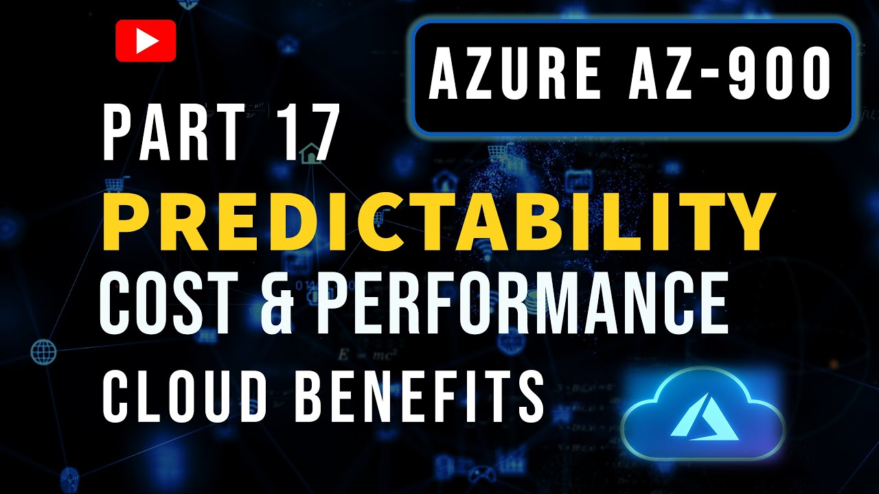 Azure AZ-900 Part 17 | Predictability - Performance & Cost ...
