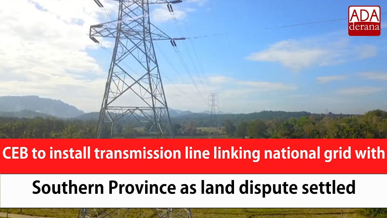 CEB to install transmission line linking national grid with ...