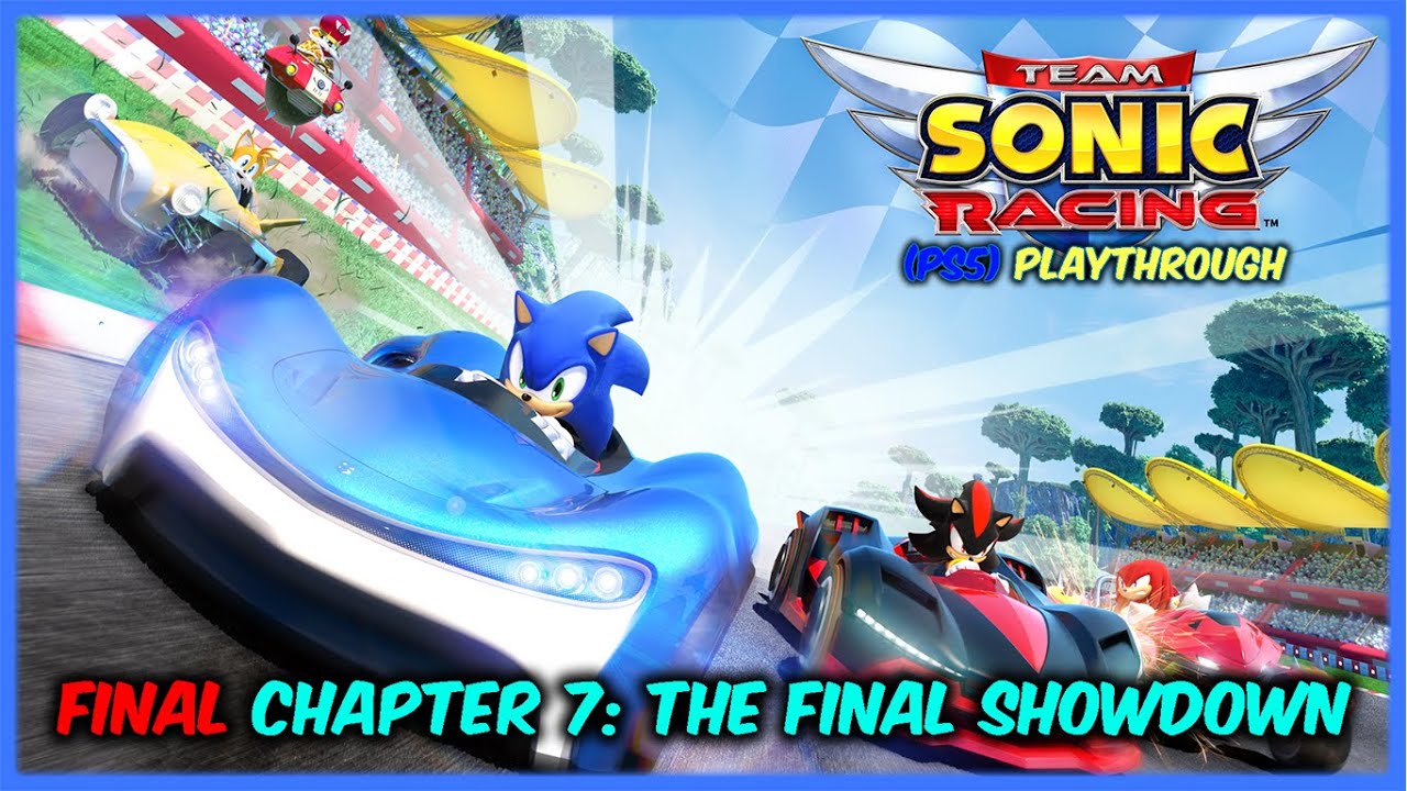 Team Sonic Racing (PS5) Playthrough - Final Chapter 7: The Final ...