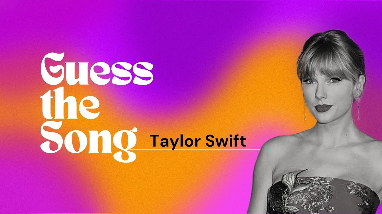 Guess the Song - Taylor Swift Edition - YouTube