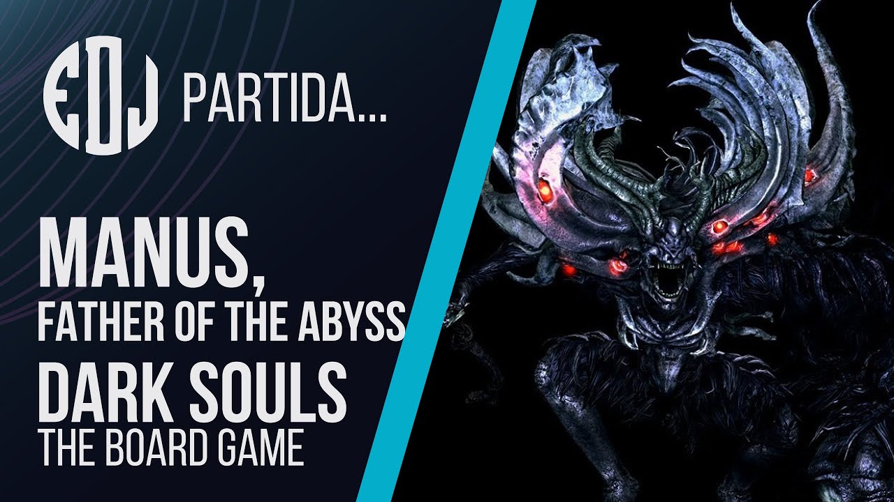 Partida a Dark Souls: The Board Game - Manus, Father of the Abyss ...