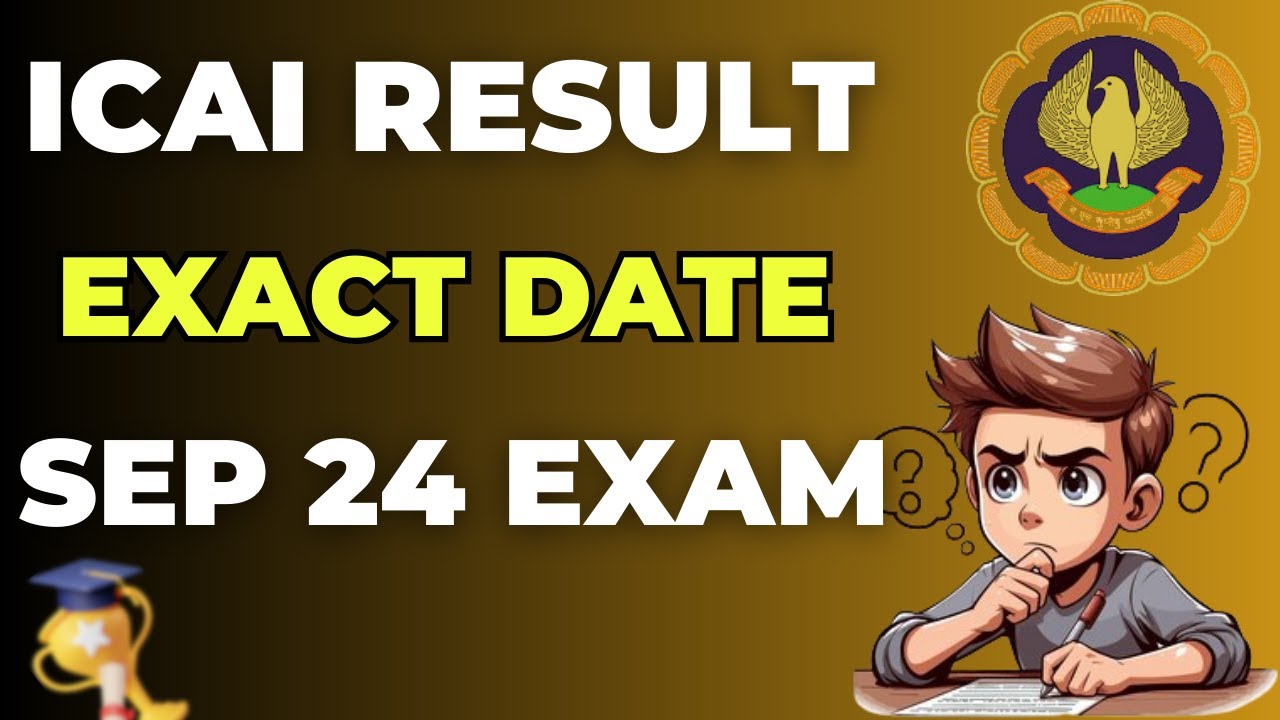 |CA Inter Results: Exact Date for Sep 24 Exam (ICAI Announcement ...