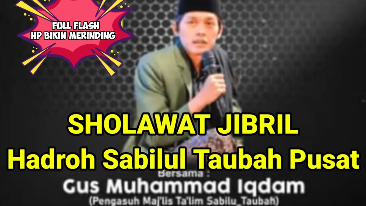 Sholawat Jibril Gus Idam Bersama Hadroh pusat ST Sabilul Taubah - YouTube