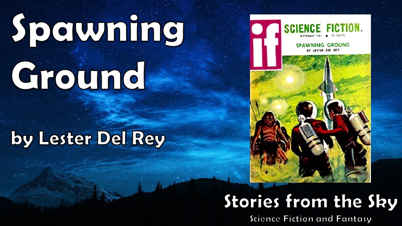 SURPRISING Sci-Fi Read Along: Spawning Ground - Lester Del Rey | Bedtime for Adults - YouTube