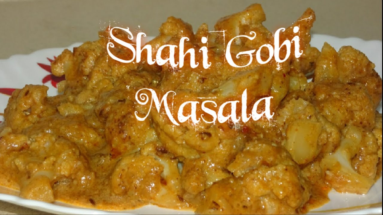 Restaurant Style Shahi Gobi Masala / Cashew Cauliflower Curry - YouTube
