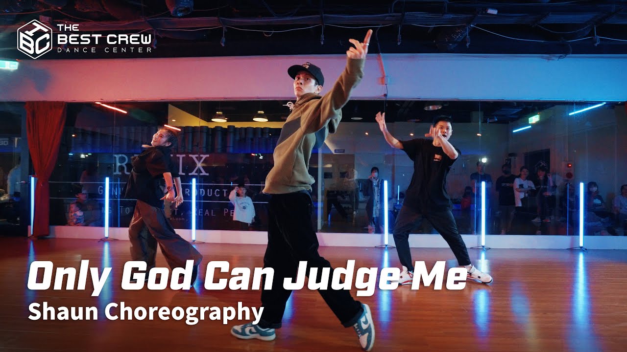 "Only God Can Judge Me" 2Pac X TBC X SHAUN CHOREOGRAPHY X HIP HOP - YouTube