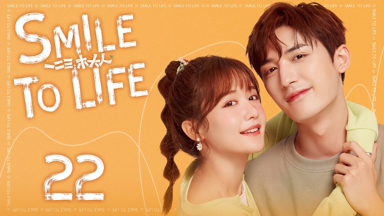 ENG SUB【Smile to Life 一二三，木頭人】EP22 | Starring:Chang Zhekuan, Mao Na ...
