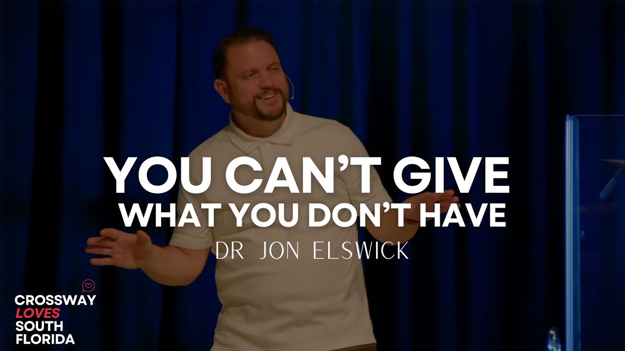 Crossway Loves South Florida Part 3 | You Can't Give What You Don't ...