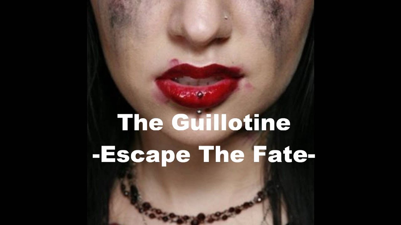 Escape the fate - The guillotine with Lyrics - YouTube
