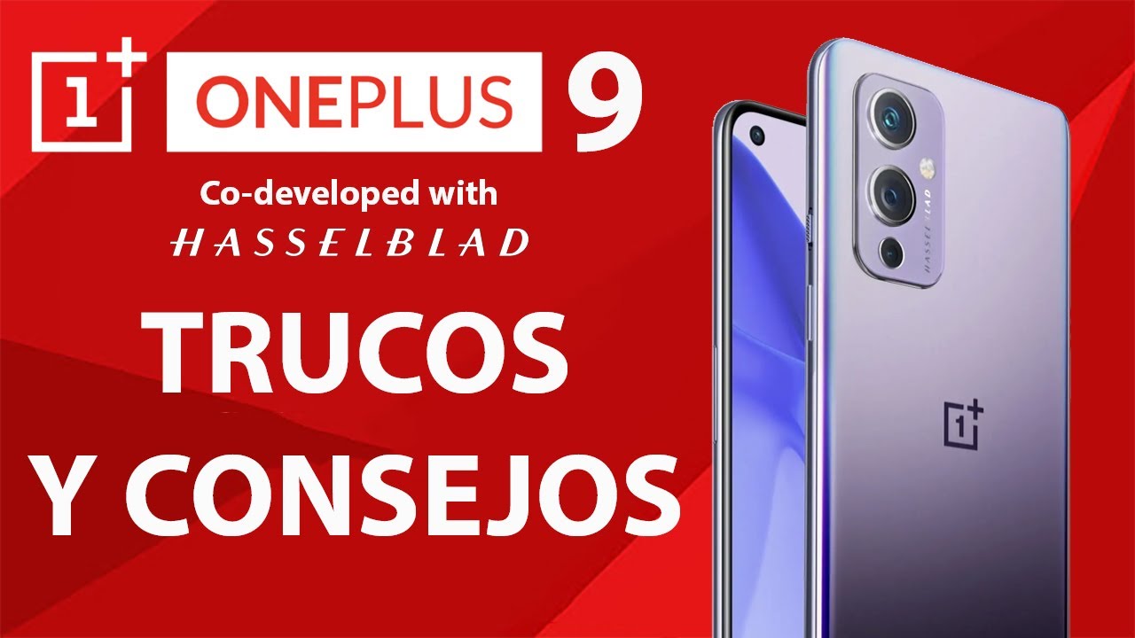 Sácale el máximo partido al OnePlus 9 | 📱Trucos y Consejos📱 - YouTube