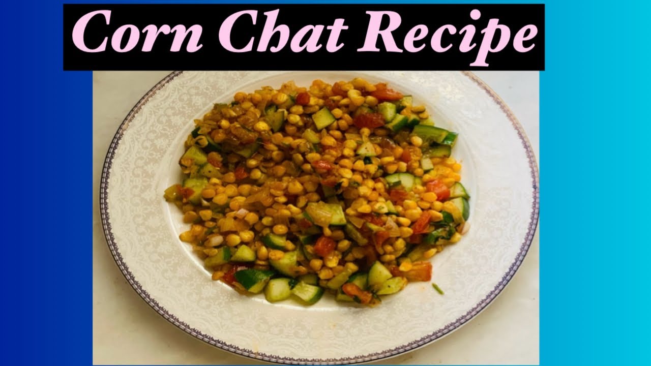 Corn Chat Recipe By ParaRouf |How To To Make Corn Chat Recipe At Home ...
