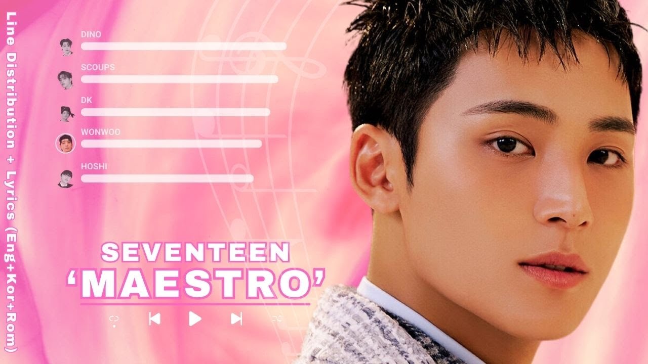 Seventeen 'Maestro' Line Distribution + Lyrics (Rom + Kor + Eng) - YouTube