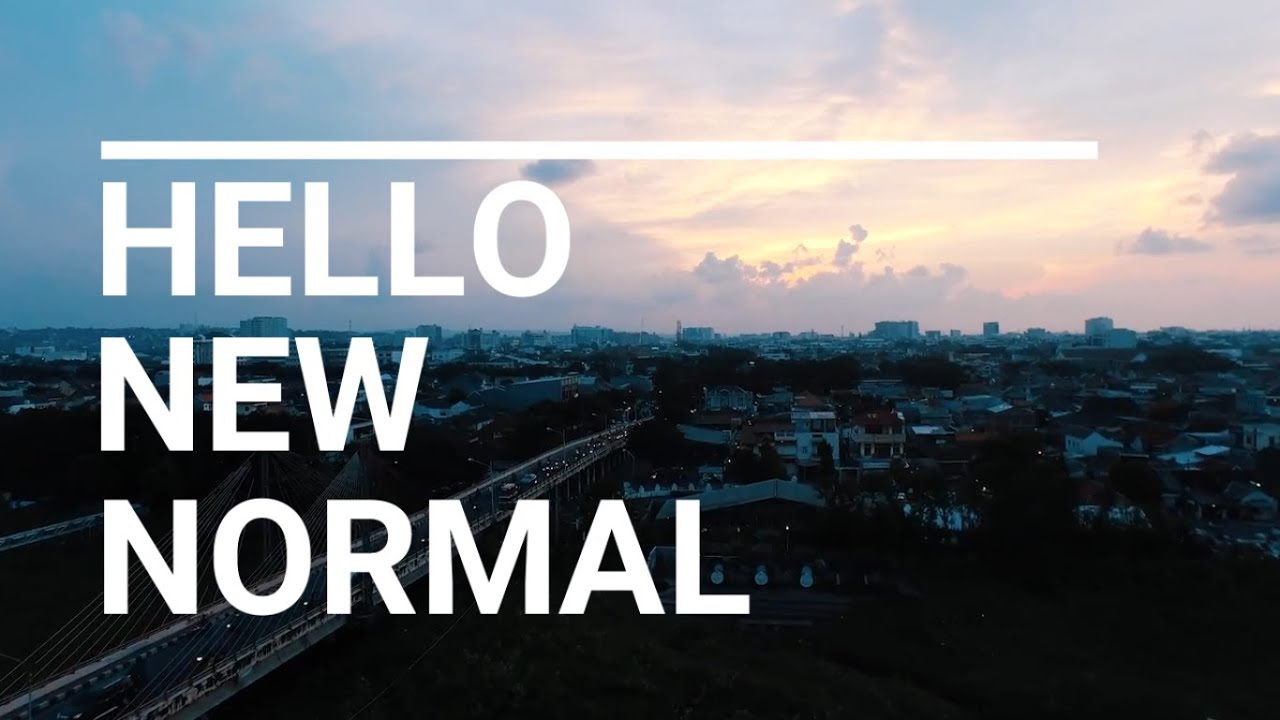 WELCOME TO OUR NEW NORMAL - YouTube