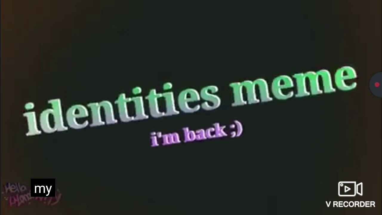 identities meme(identidades meme) - YouTube