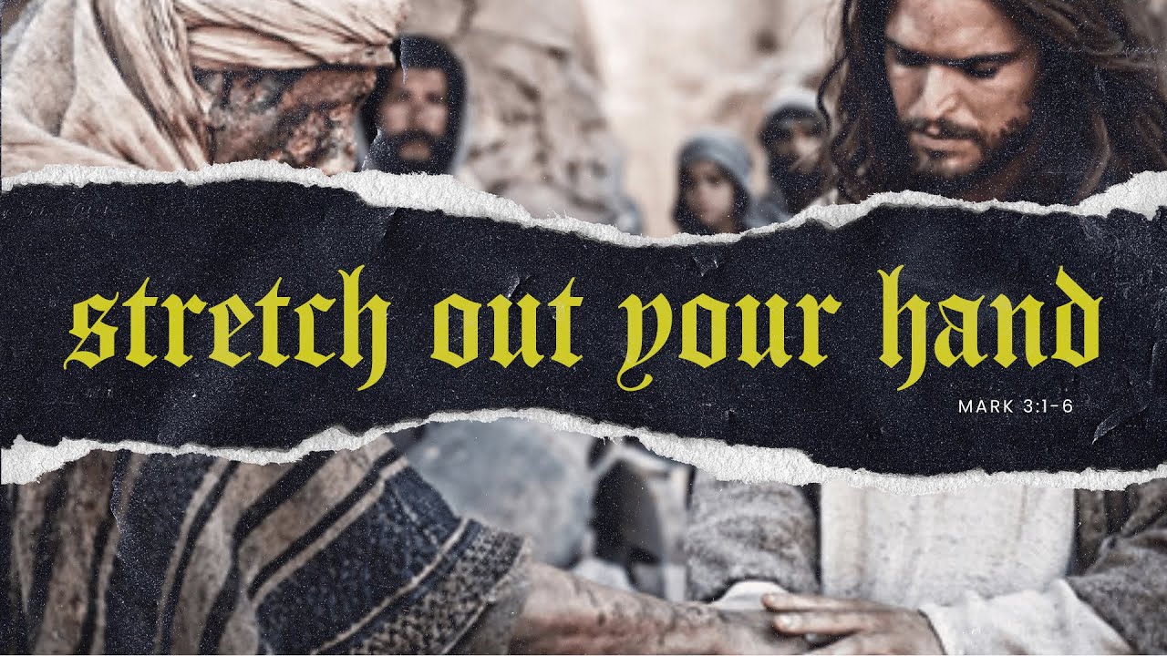 Stretch out your hand - Mark 3 - Ps Jeremy Burr - YouTube