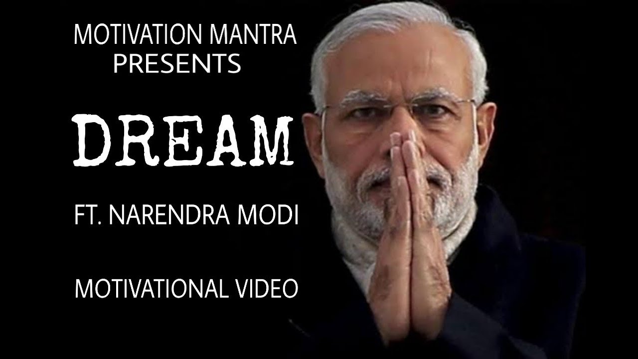 Motivational Video "DREAM Ft. Narendra Modi Motivational video Startup ...