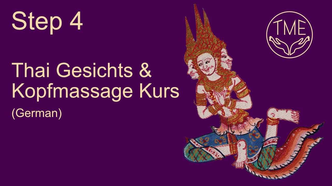 Thai Gesichts & Kopfmassage Kurs STEP 4 Technik (27-30) - YouTube