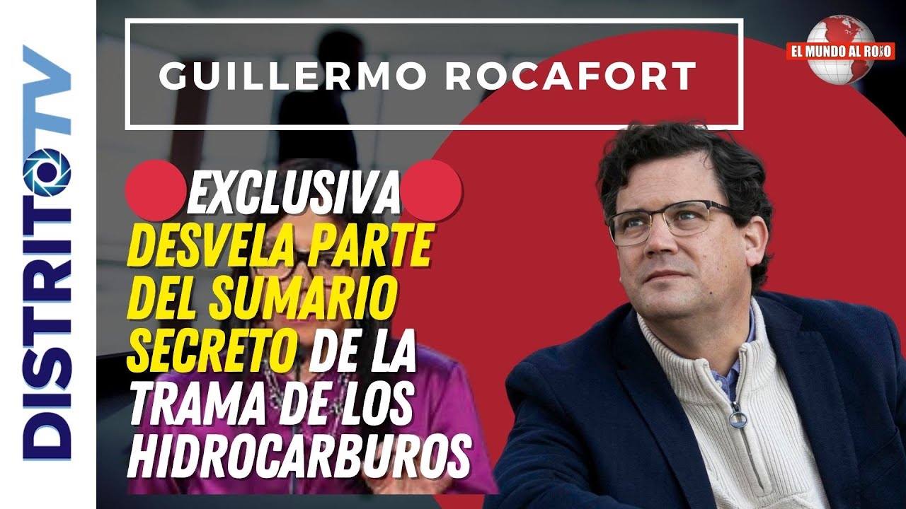 🔴EXCLUSIVA🔴 GUILLERMO ROCAFORT DESVELA PARTE DEL SUMARIO SECRETO DE LA ...