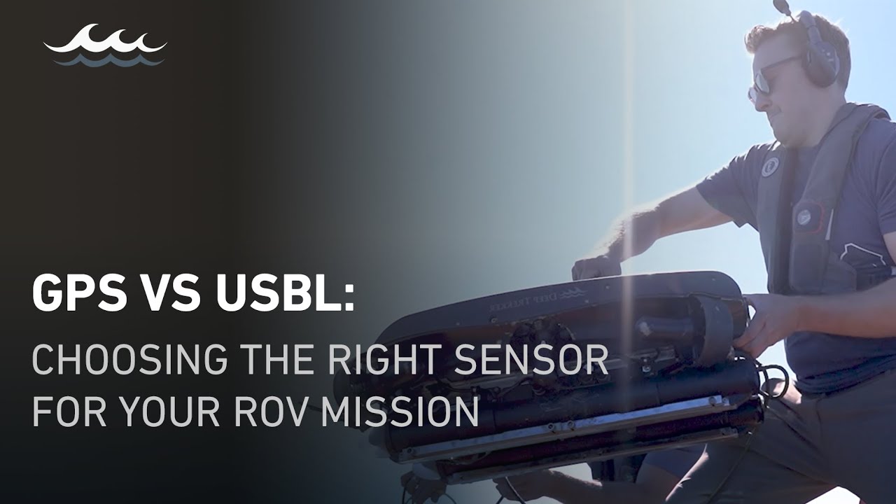 GPS vs USBL: Choosing the Right Sensor for Your ROV Mission - YouTube