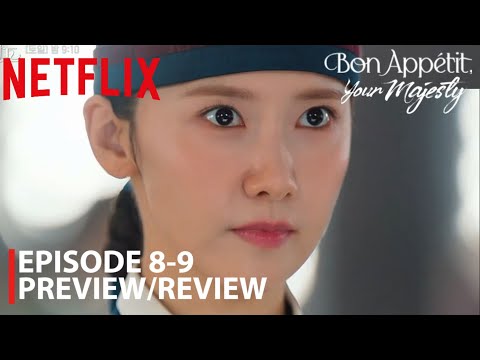 Bon Appétit, Your Majesty 2025 K-Drama | Episode 8-9 Re Preview | Yoona | Lee Chae-min | Kang Han-na