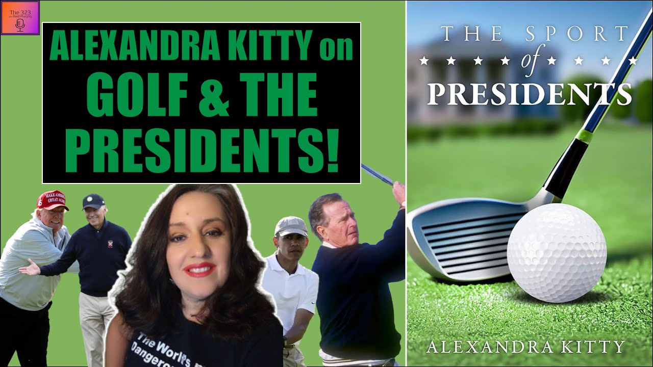 ALEXANDRA KITTY on the Top 5 Golfing Presidents! - YouTube