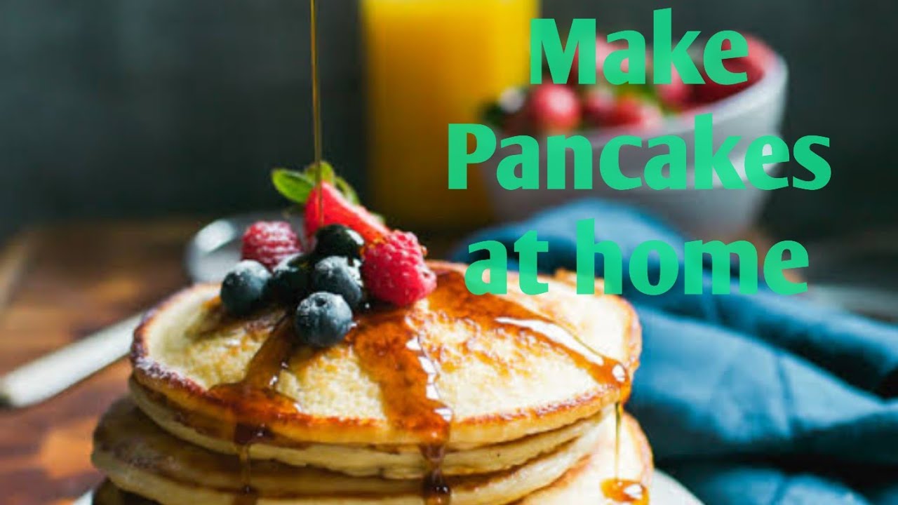 How to make Pancakes at home - YouTube