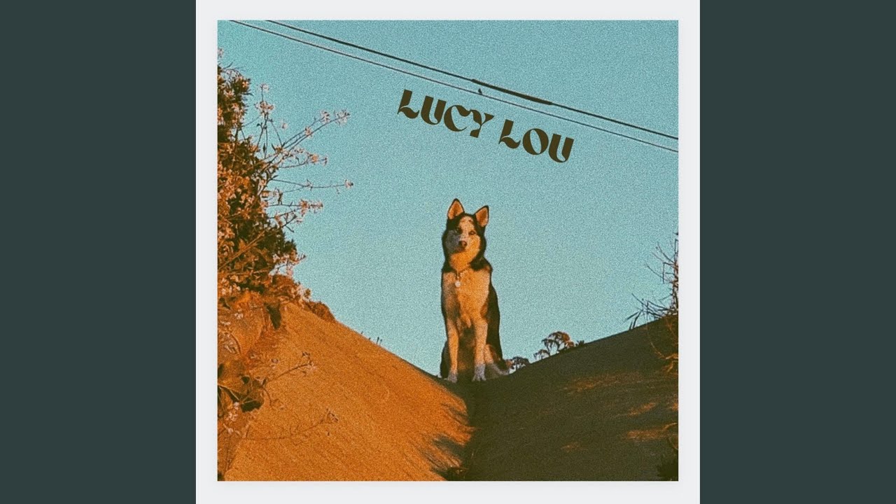 Lucy Lou (feat. Albert Hurtado) - YouTube