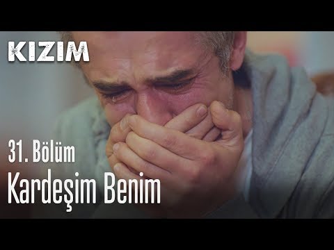 Kardeşim benim - Kızım 31. Bölüm