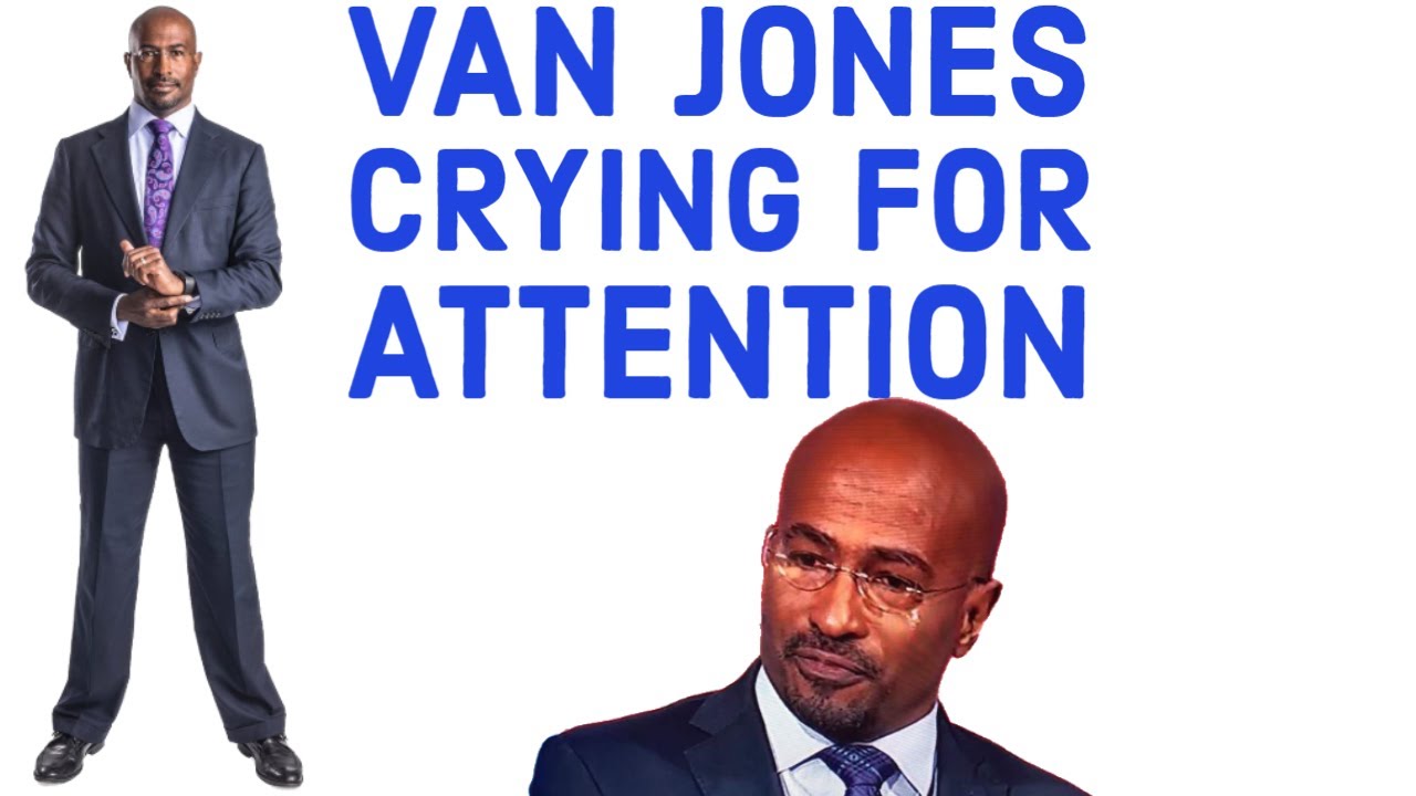 Van Jones is crying for attention - YouTube