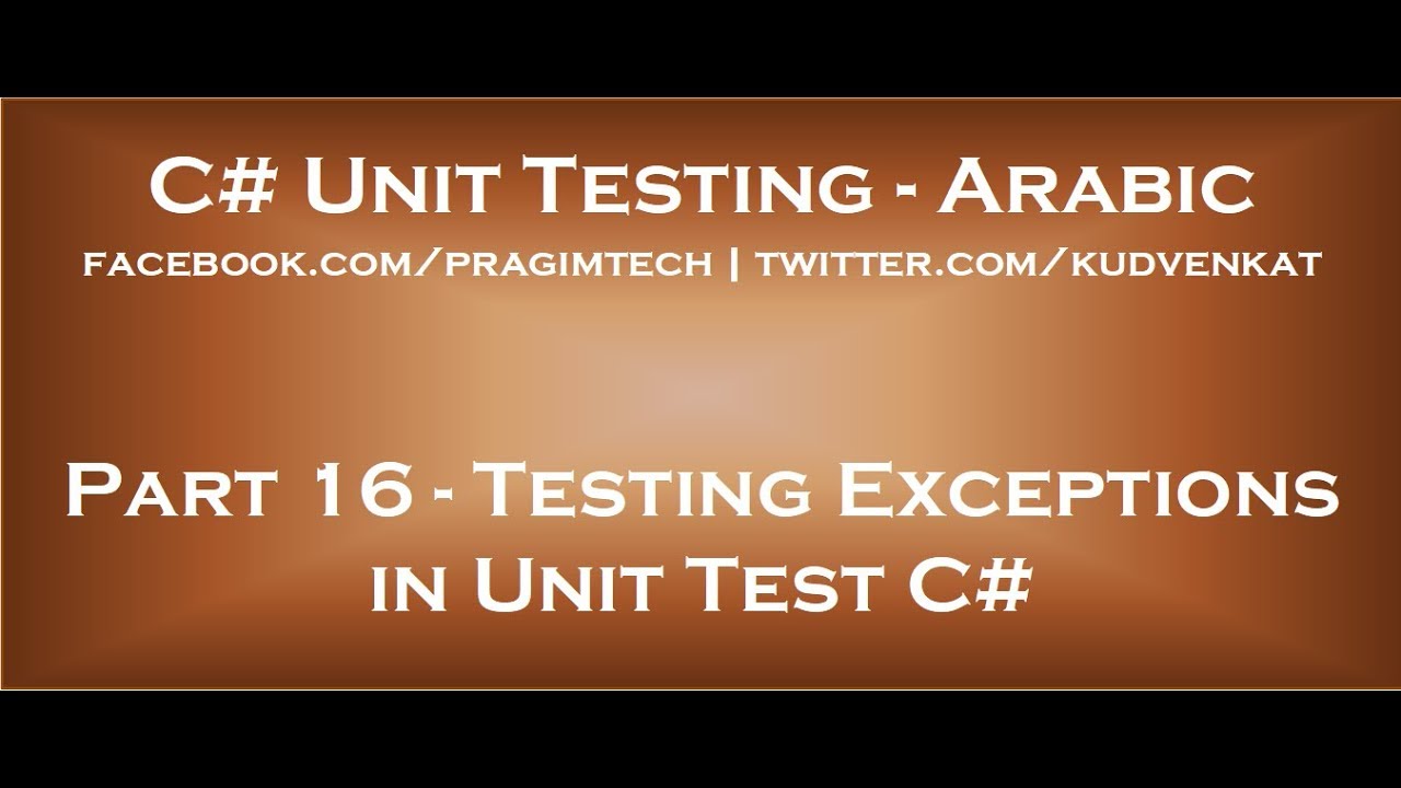 Testing Exceptions In Unit Test C Youtube