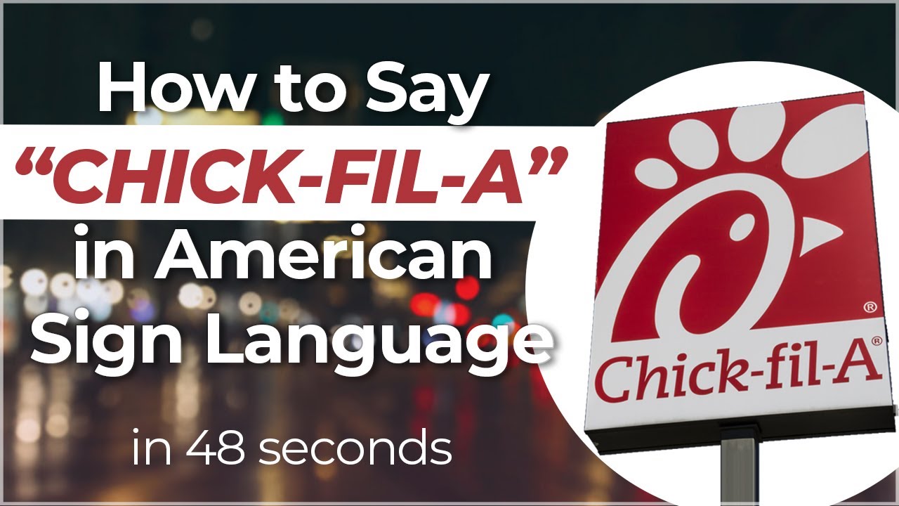 How to sign "CHICK-FIL-A" in American Sign Language? - YouTube