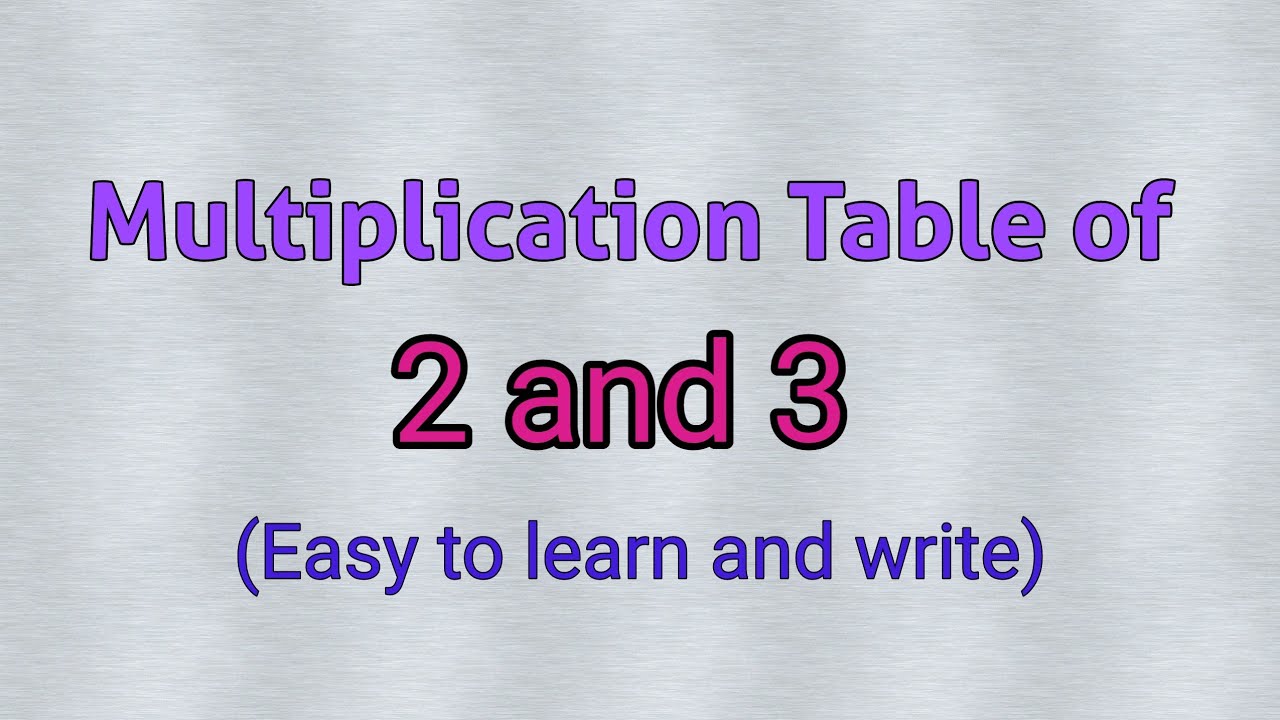 Table of 2 & 3 | Multiplication Table of 2 and 3 | दो और तीन का पहाड़ा ...