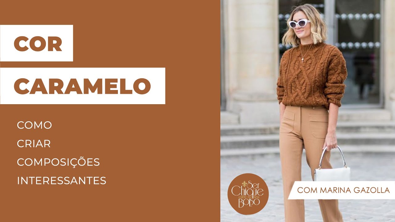 Veja essas dicas para combinar a cor caramelo. - YouTube