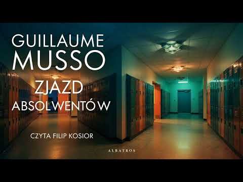 ZJAZD ABSOLWENTÓW Autor Musso Guillaume Lektor Filip Kosior Kryminały po Polsku AudioBook PL