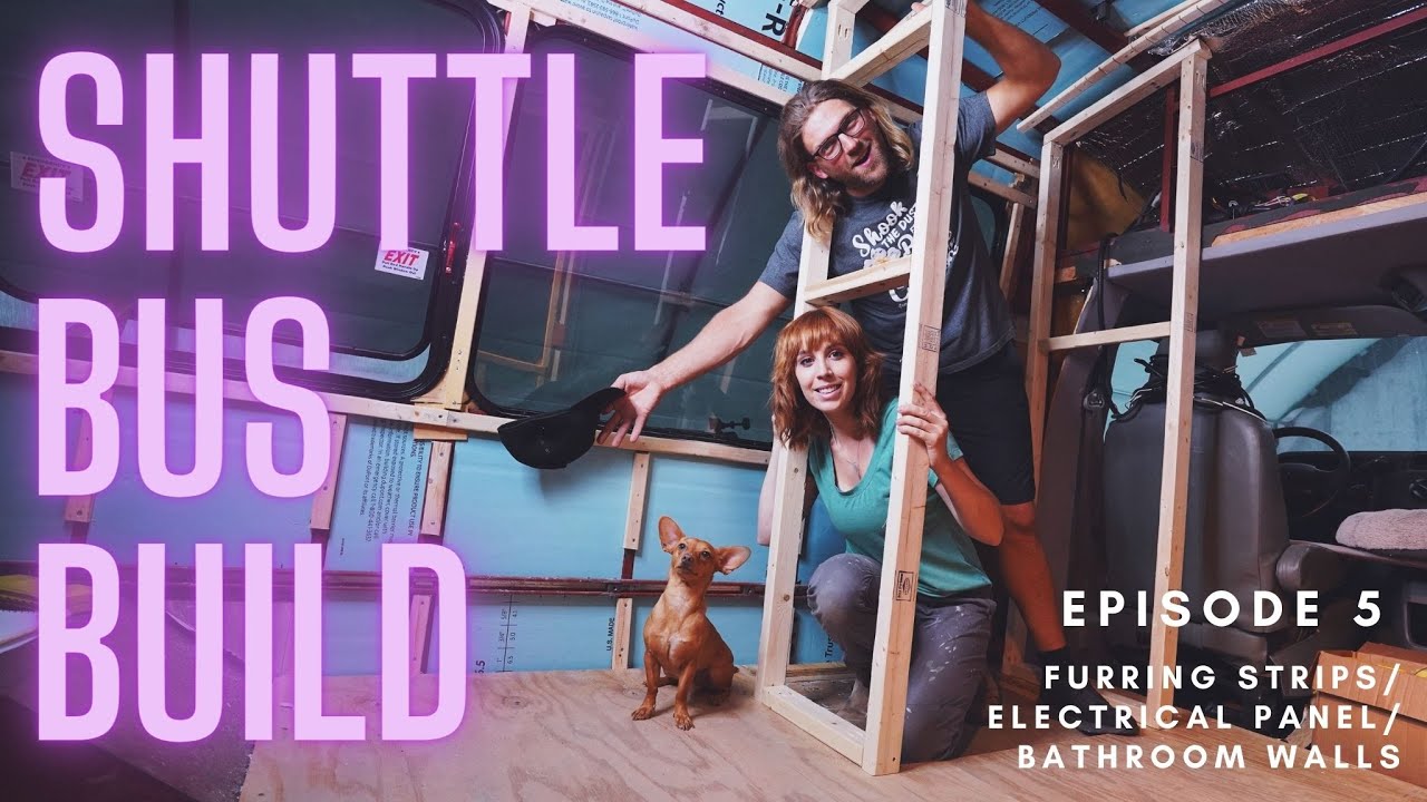 Shuttle Bus Build Ep 5 | Furring Strips, Electrical Panel & Bathroom ...