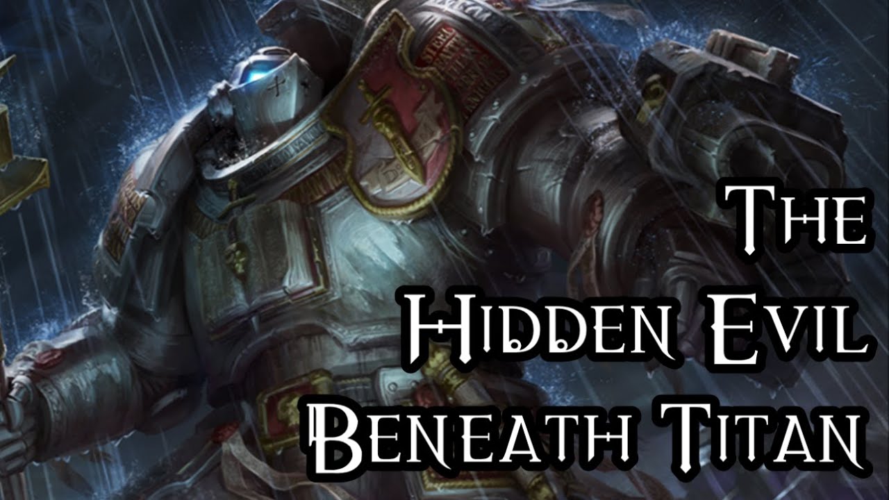 The Hidden Evil Beneath Titan - 40K Theories - YouTube